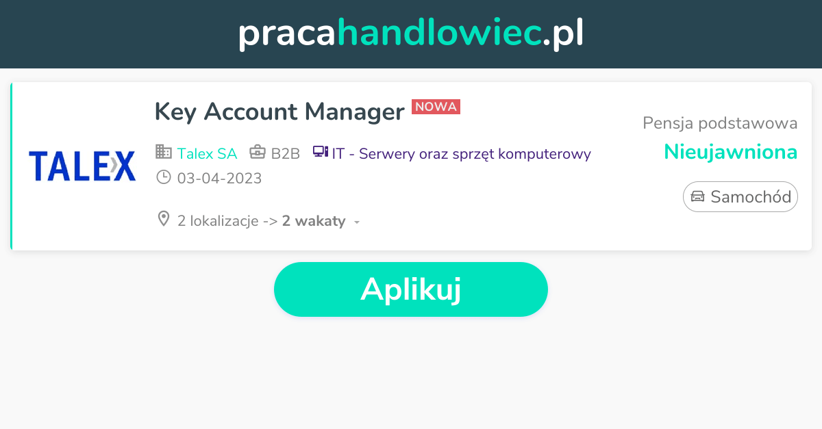 Praca Key Account Manager - Oferta pracy w Talex SA - Wrocław